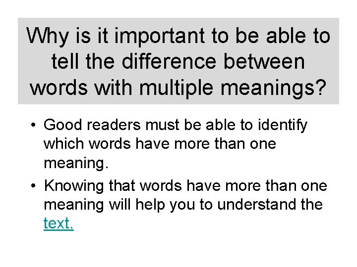 Multiple Meaning Words Learning Objective Today we will