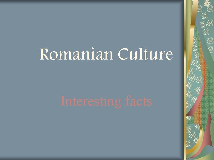 Romanian Culture Interesting facts The colors of the