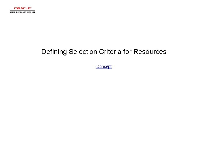 Defining Selection Criteria for Resources Concept Defining Selection