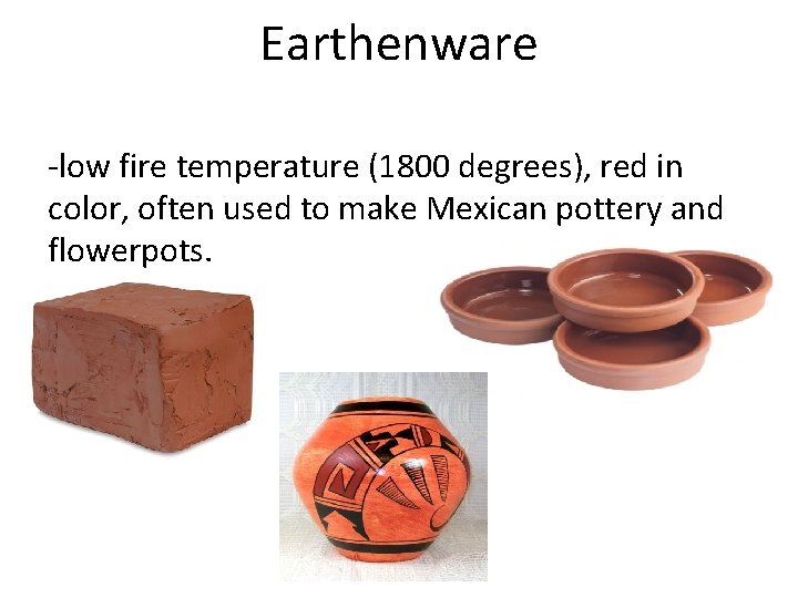 Intro to CeramicsClay Clay Makes up 75 of