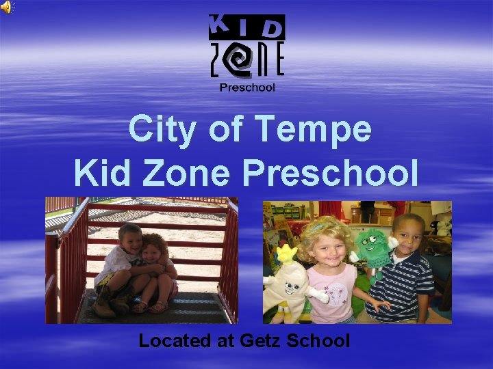 City of Tempe Kid Zone Preschool Located at