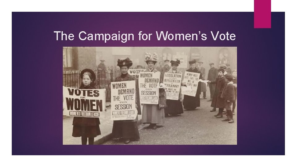 The Campaign for Womens Vote Timeline of events