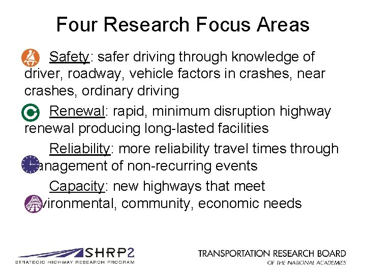 Accelerating solutions for highway safety renewal reliability and
