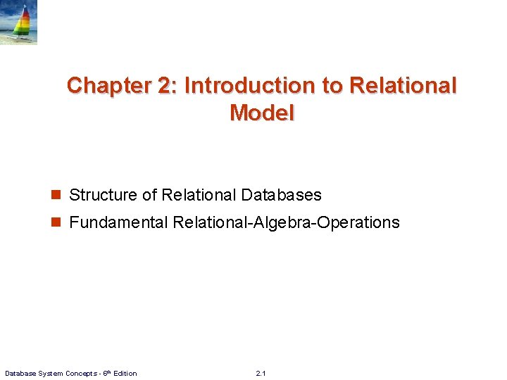 Chapter 2 Introduction to Relational Model n Structure