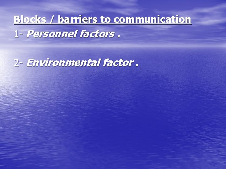 Communication skills Definition of communication Communication is the