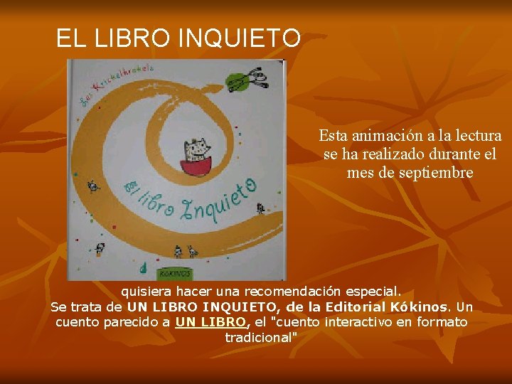 Iibro inquieto EL LIBRO INQUIETO Esta animacin a