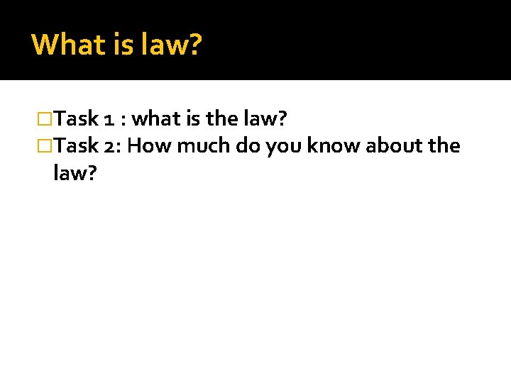 What is law List three things you think
