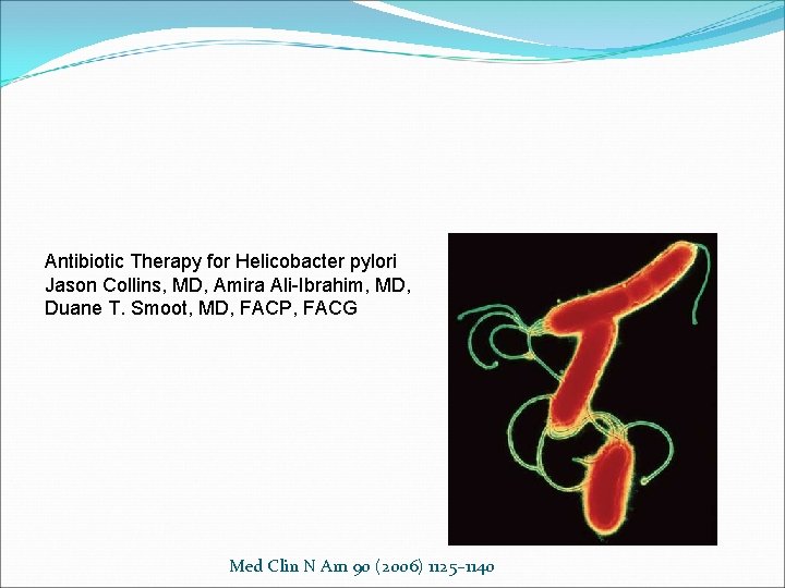 CMO DEBEMOS MANEJAR LA INFECCIN POR HELICOBACTER PYLORI