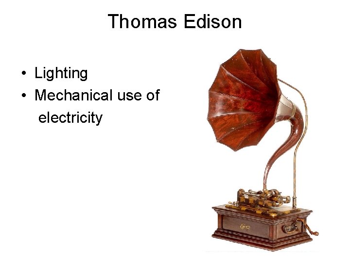 Thomas Edison Lighting Mechanical use of electricity Alexander