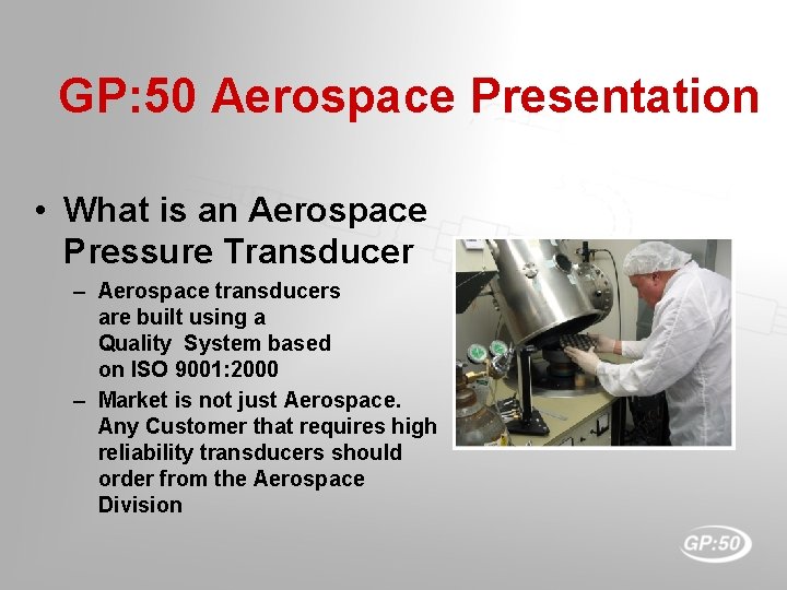 Aerospace Product Presentation GP 50 Aerospace Presentation What