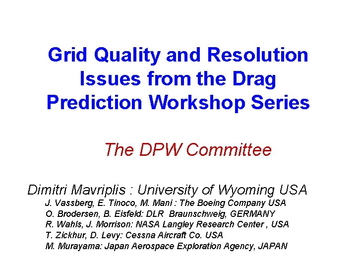 Grid Quality and Resolution Issues from the Drag