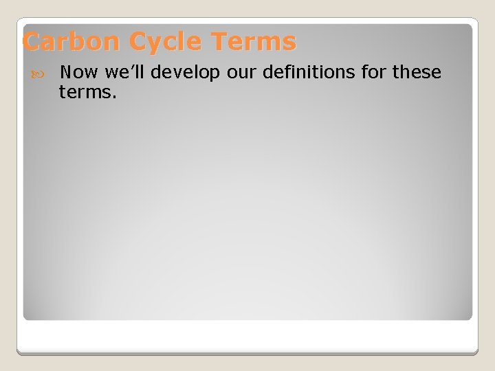 Description Use large posters of the carbon cycle