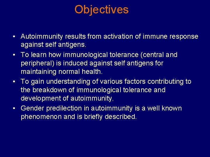 Mechanisms of Autoimmunity Dr Hend Alotaibi Assistant professor