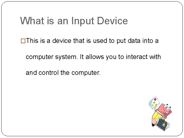 Module 5 Unit 2 Understanding Input Devices Teacher