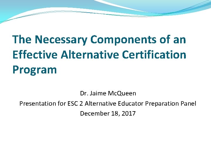 The Necessary Components of an Effective Alternative Certification