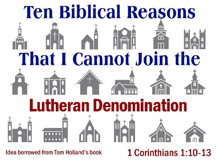 1 The Origin of the Church The Lutheran