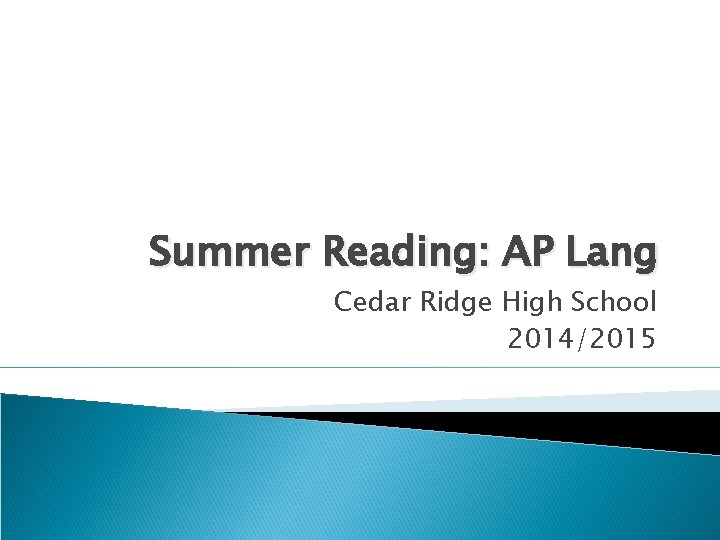 Summer Reading AP Lang Cedar Ridge High School