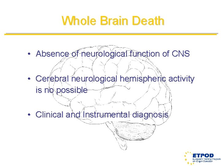 BRAIN DEATH Essentials in Organ Donation The process