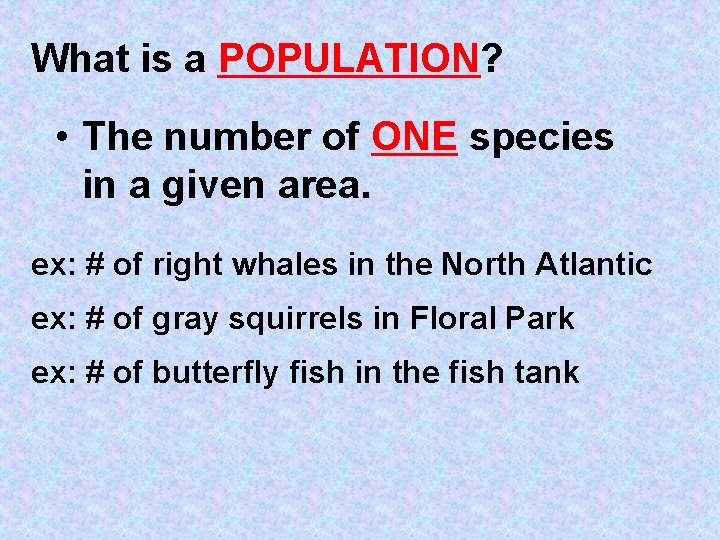 POPULATION ECOLOGY WHY DO SPECIES LOOK AND BEHAVE