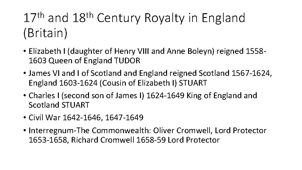 17 th and 18 th Century Royalty in