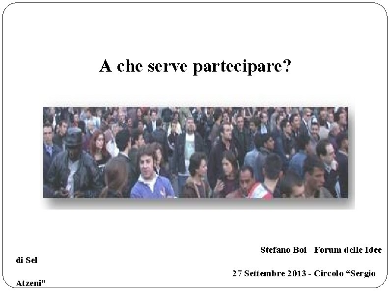 A che serve partecipare di Sel Atzeni Stefano