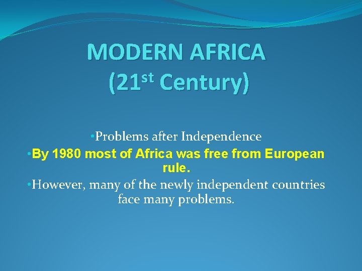 MODERN AFRICA st 21 Century Problems after Independence