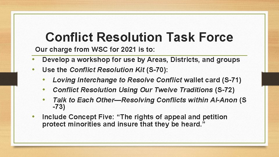 Conflict Resolution Task Force Our charge from WSC