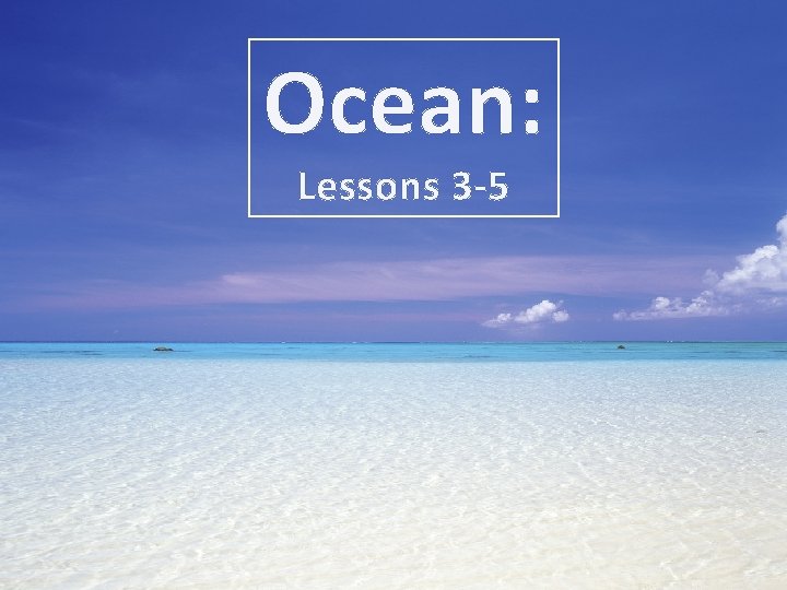 Ocean Lessons 3 5 Lesson 3 Waves Lesson