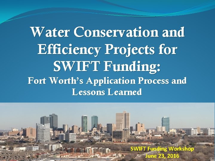 Water Conservation and Efficiency Projects for SWIFT Funding