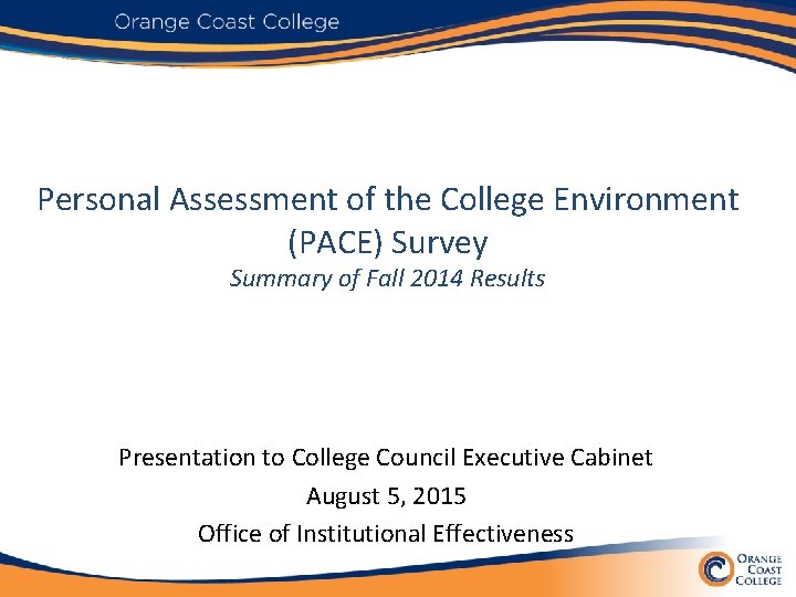 Personal Assessment of the College Environment PACE Survey