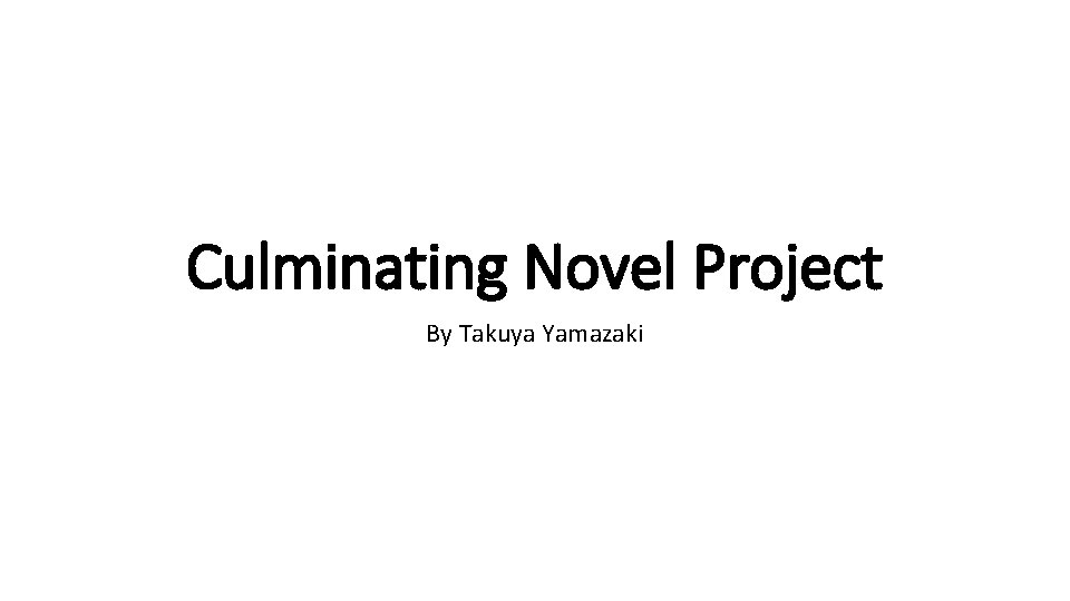 Culminating Novel Project By Takuya Yamazaki Persuasion The