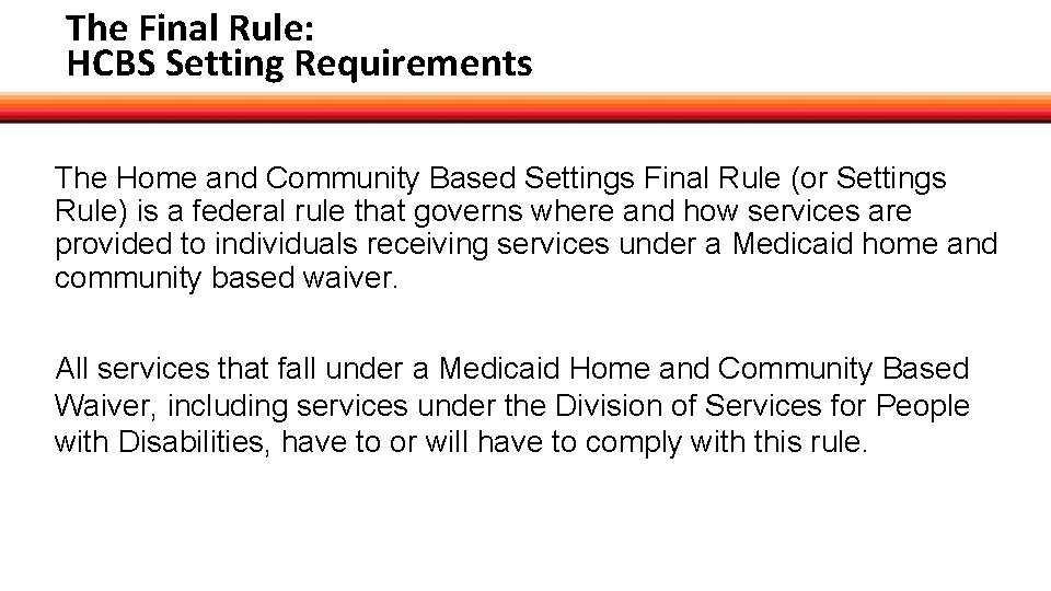 The Home and Community Based Settings Final Rule