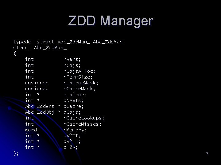 Developing a Simple ZDD Package Alan Mishchenko University