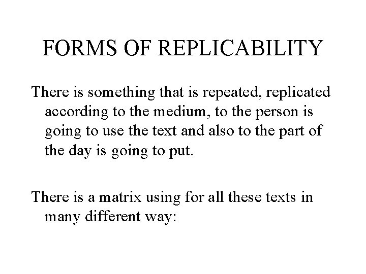 Forms of audiovisual replicability Paola Ghione Phd Student