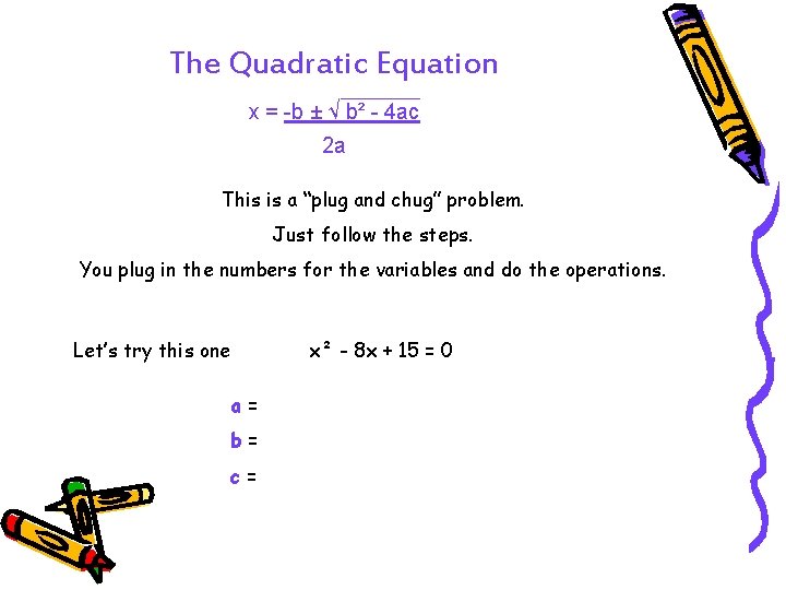 The Quadratic Equation x b b 4 ac