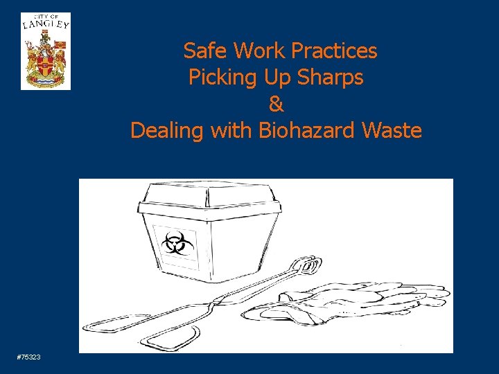 Safe Work Practices Picking Up Sharps Dealing with