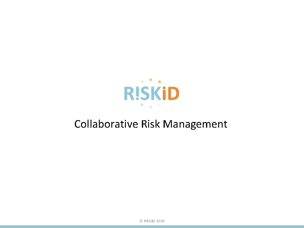 Collaborative Risk Management RISKID 2020 RISKID Opgericht in