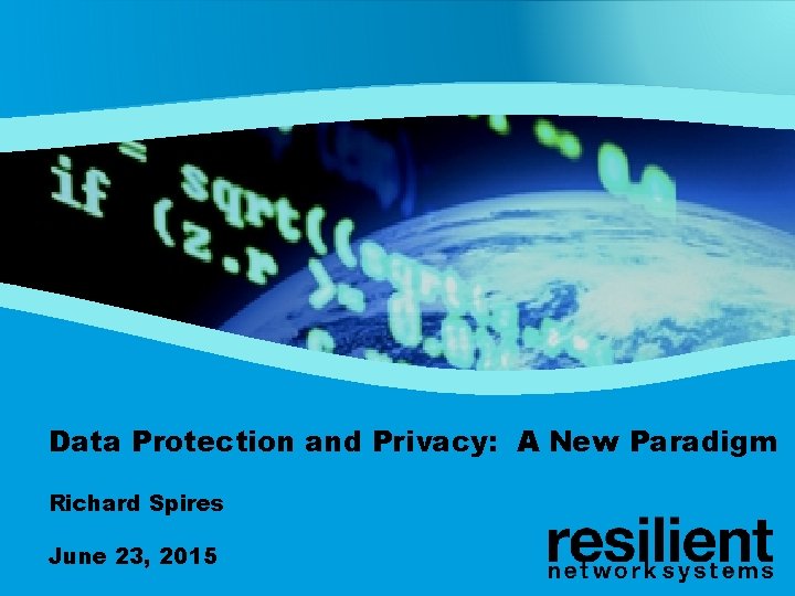 Data Protection and Privacy A New Paradigm Richard