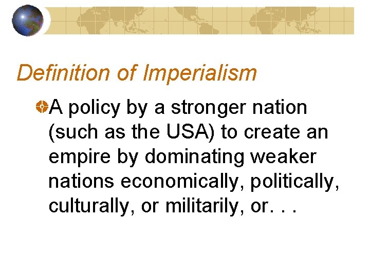 Imperialism What is it all about Imperialism is