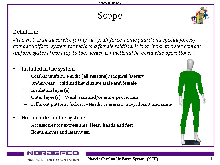 For official use only Nordic combat uniform system
