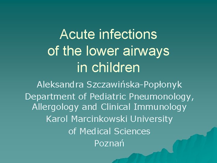 Acute infections of the lower airways in children