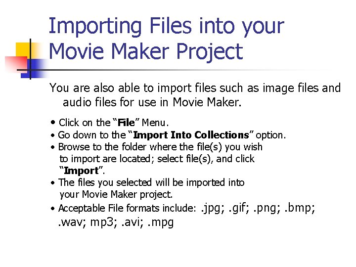 Using Windows Movie Maker Russell Smith Technology Facilitator