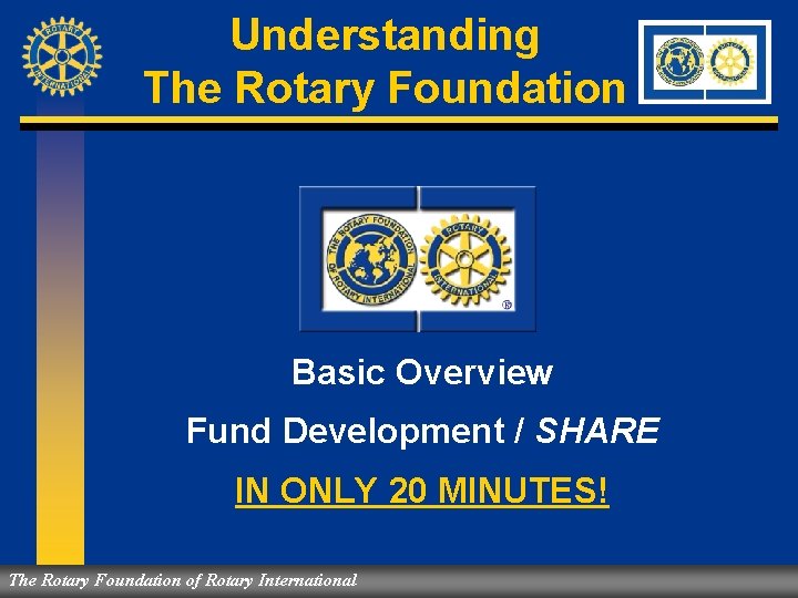 Understanding The Rotary Foundation Basic Overview Fund Development