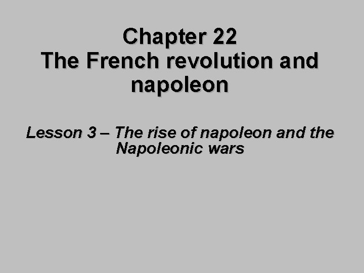 Chapter 22 The French revolution and napoleon Lesson