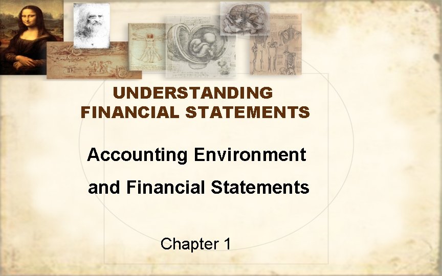 UNDERSTANDING FINANCIAL STATEMENTS Accounting Environment and Financial ...