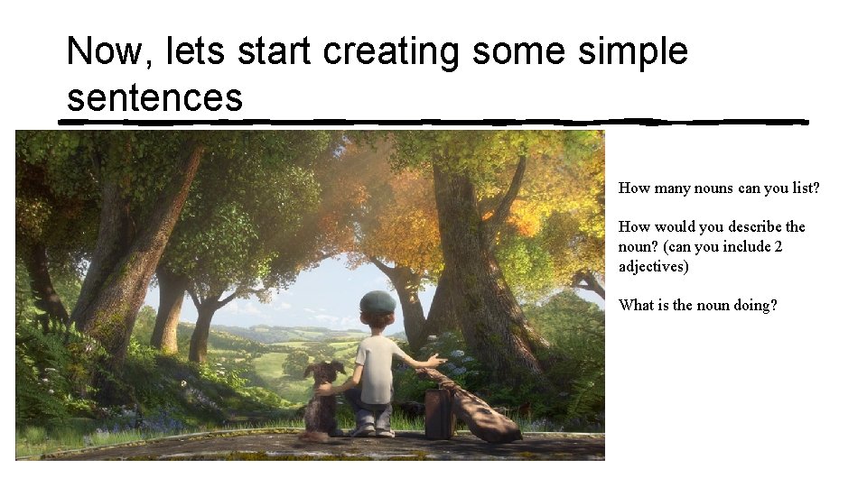 Building strong sentences There are 3 key things