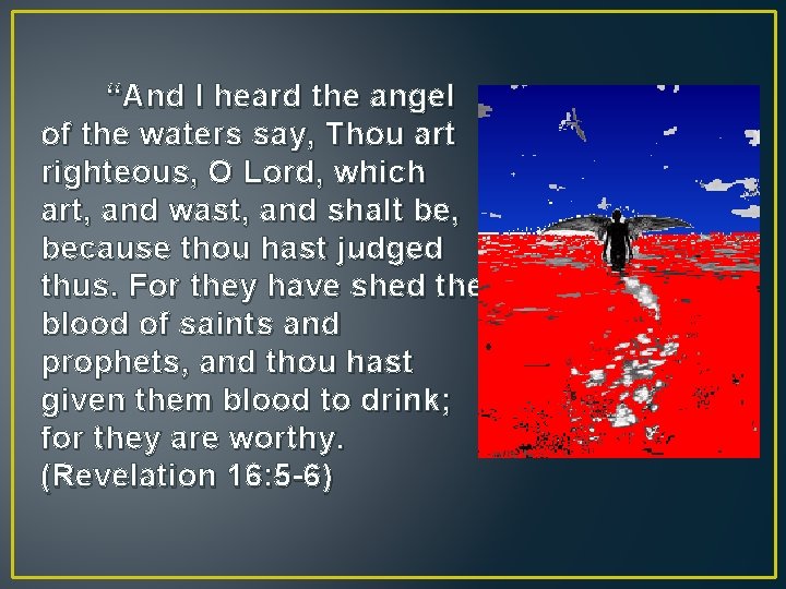 Revelation Chapter 16 The Bowl Vial Judgments The
