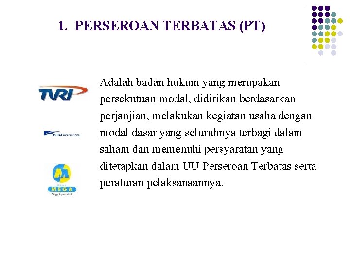PERTEMUAN V BENTUKBENTUK BADAN USAHA 3 JENIS KEGIATAN
