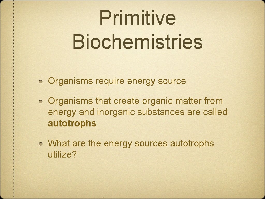Primitive biochemistry to molecular biology ASTR 3300 Guest