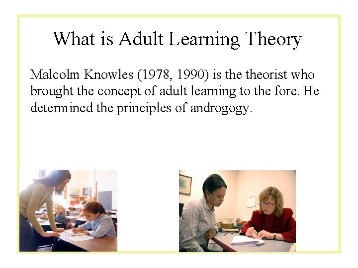 Teaching Adults Is it Different Presented by Mousumi